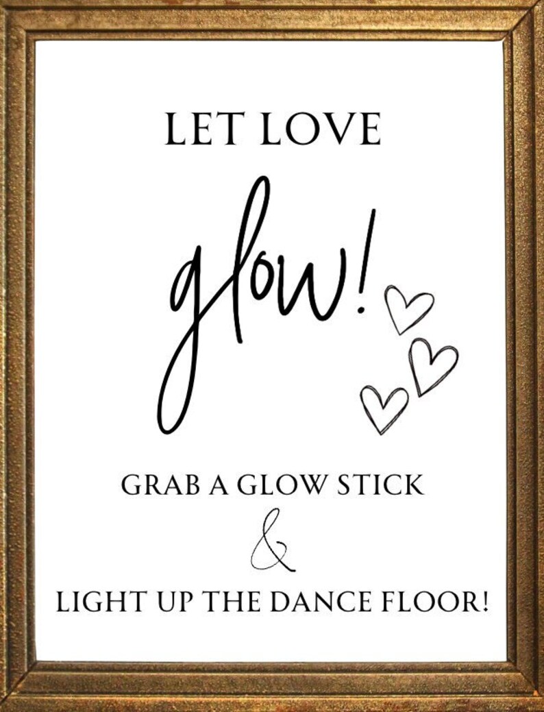 Let Love Glow! Grab a Glow Stick & Light up the Dance Floor Sign ...
