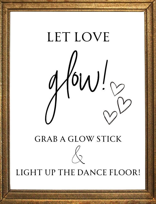 Let Love Glow! Grab a Glow Stick & Light up the Dance Floor Sign ...