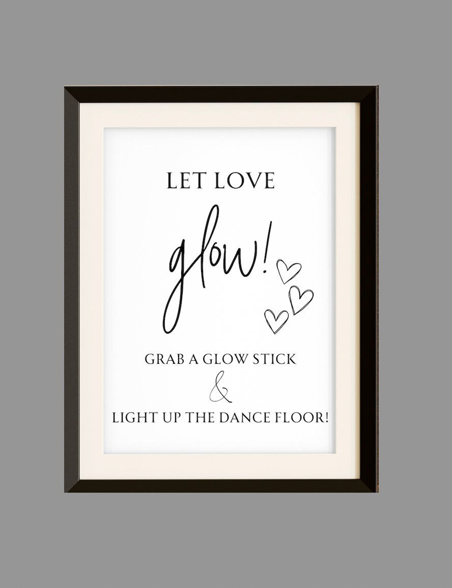 Let Love Glow! Grab a Glow Stick & Light up the Dance Floor Sign ...