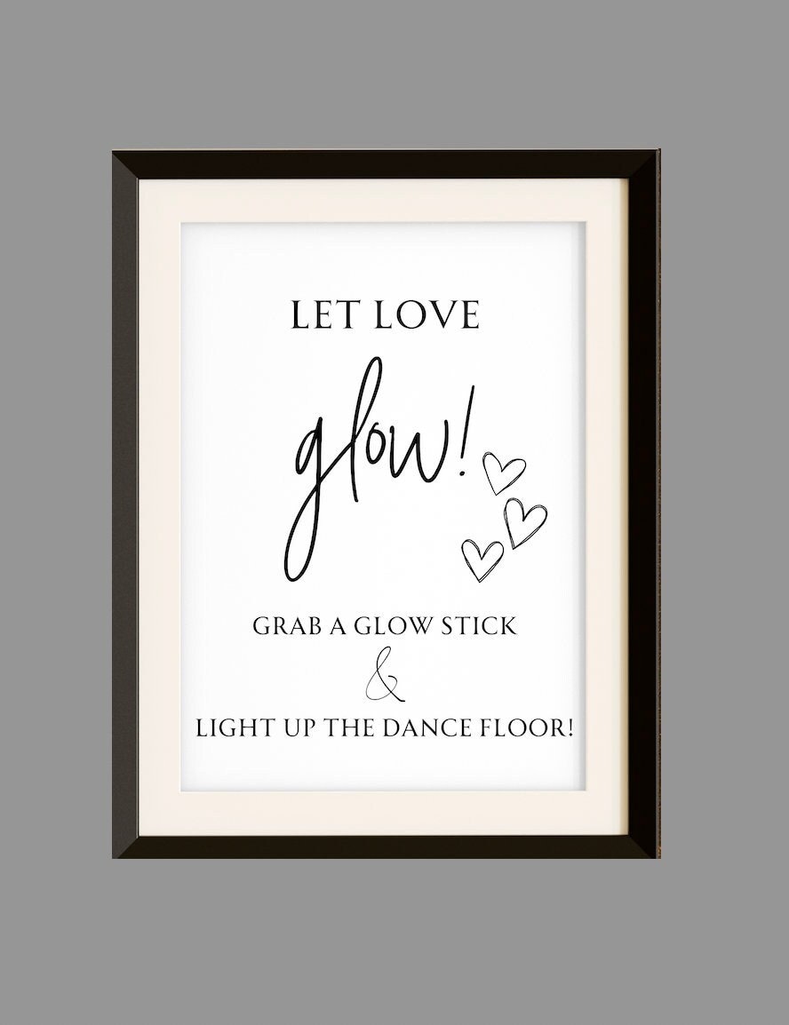 Let Love Glow! Grab a Glow Stick & Light up the Dance Floor Sign ...