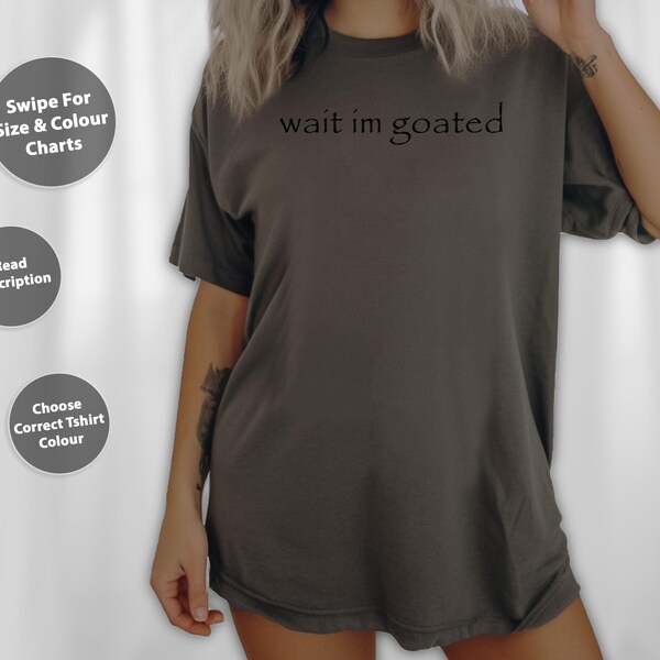 Wait Im Goated Shirt - Etsy