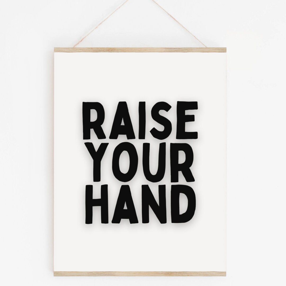 Raise Your Hand Classroom Rules Sign Printable, Raise Your Hand Class ...