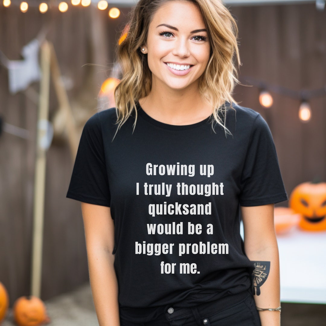 Funny T-shirt Everyday Wear, Humorous Tee, Joke T Shirt for Everyone ...