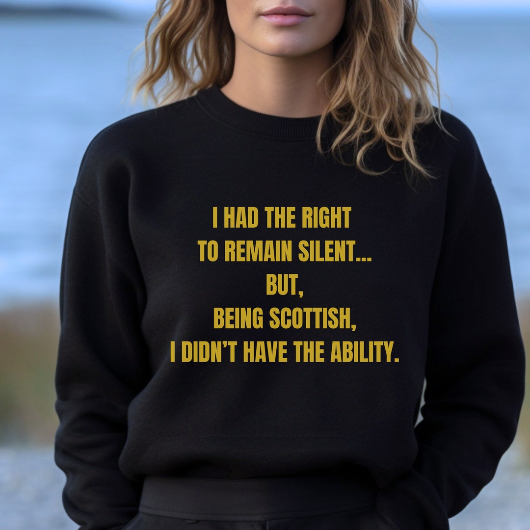 Scottish Sweatshirt, Scottish Gifts, Scotland, Kilt Humor, Scottish ...