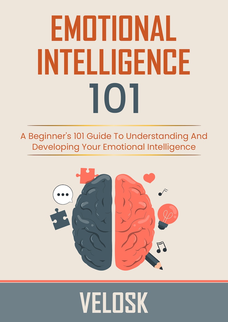 Emotional Intelligence 101 Guide, Develop Emotional Intelligence and ...