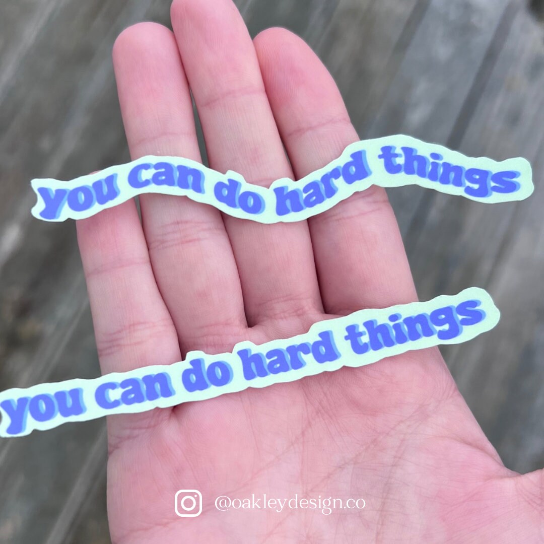 You Can Do Hard Things Sticker Motivational Quote Sticker - Etsy