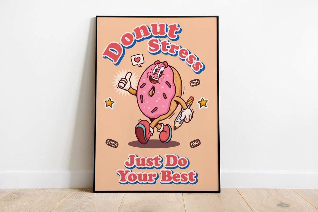 Donut Stress Just Do Your Best, Printable Classroom Decor, Motivational ...
