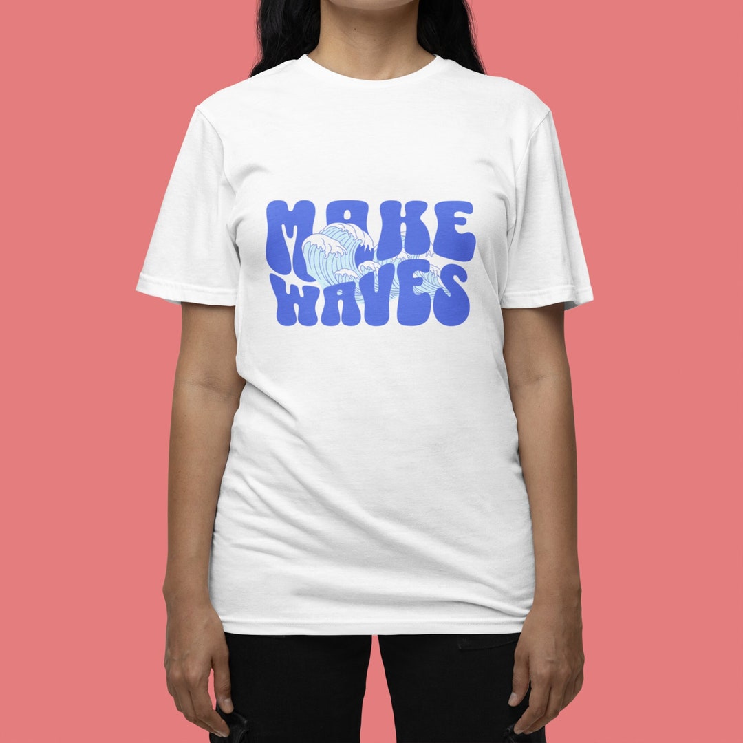 Make Waves Custom T-shirt, Beach Themed Tee, T-shirt, Sweatshirt ...