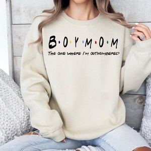 Boy Mom the One Where I'm Outnumbered Sweatshirt, Mama T-shirt, Mother ...
