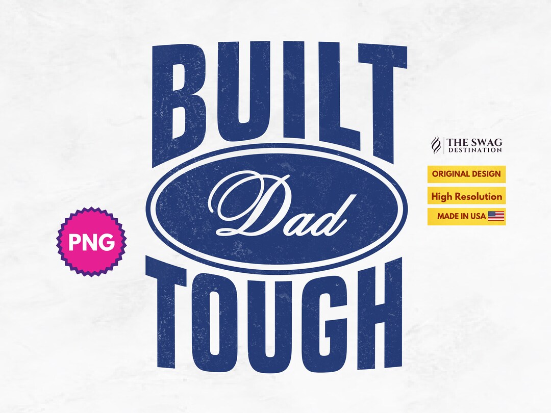 Built Dad Tough PNG | Built Dad Tough PNG | Dad | Dad PNG | Fathers Day ...