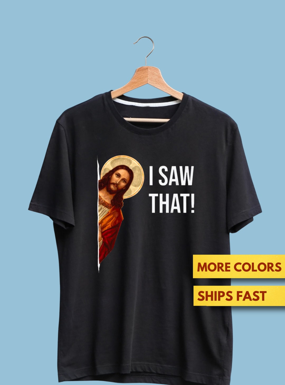 Funny Jesus Shirt, Funny Christian Shirt, I Saw That Jesus Gift Shirt ...