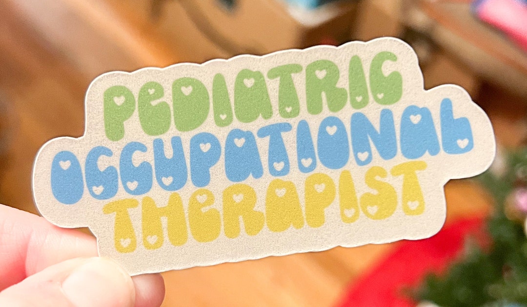 Pediatric Occupational Therapist Sticker | Waterproof | OT Month ...