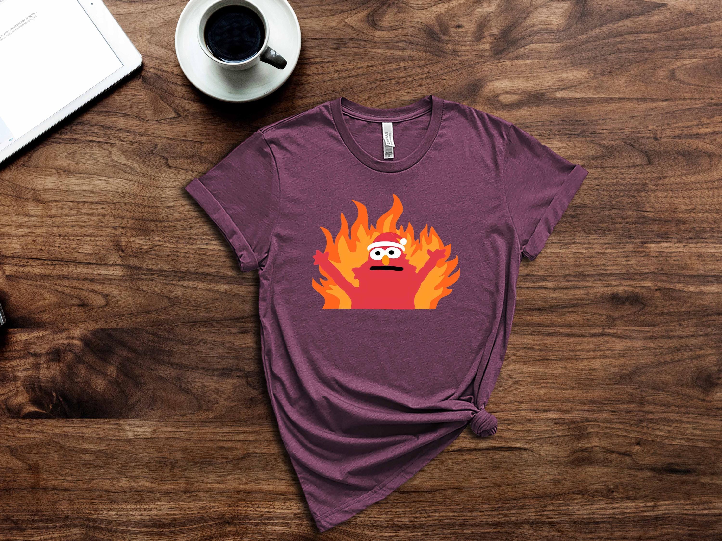 Elmo Shirt, Elmo Christmas, Elmo in Fire, Chaos Meme, Tax the Poor, Gen ...