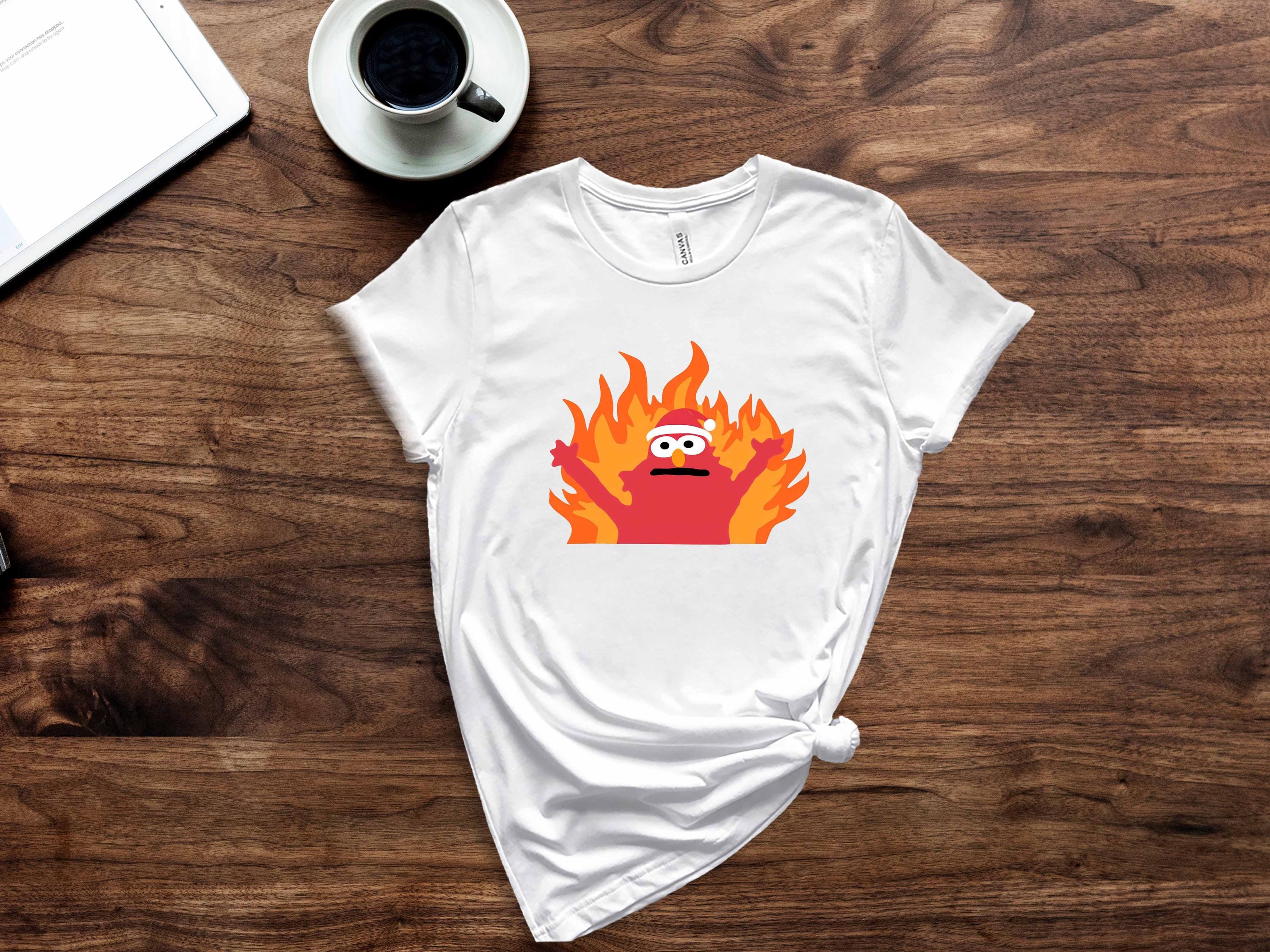Elmo Shirt, Elmo Christmas, Elmo in Fire, Chaos Meme, Tax the Poor, Gen ...