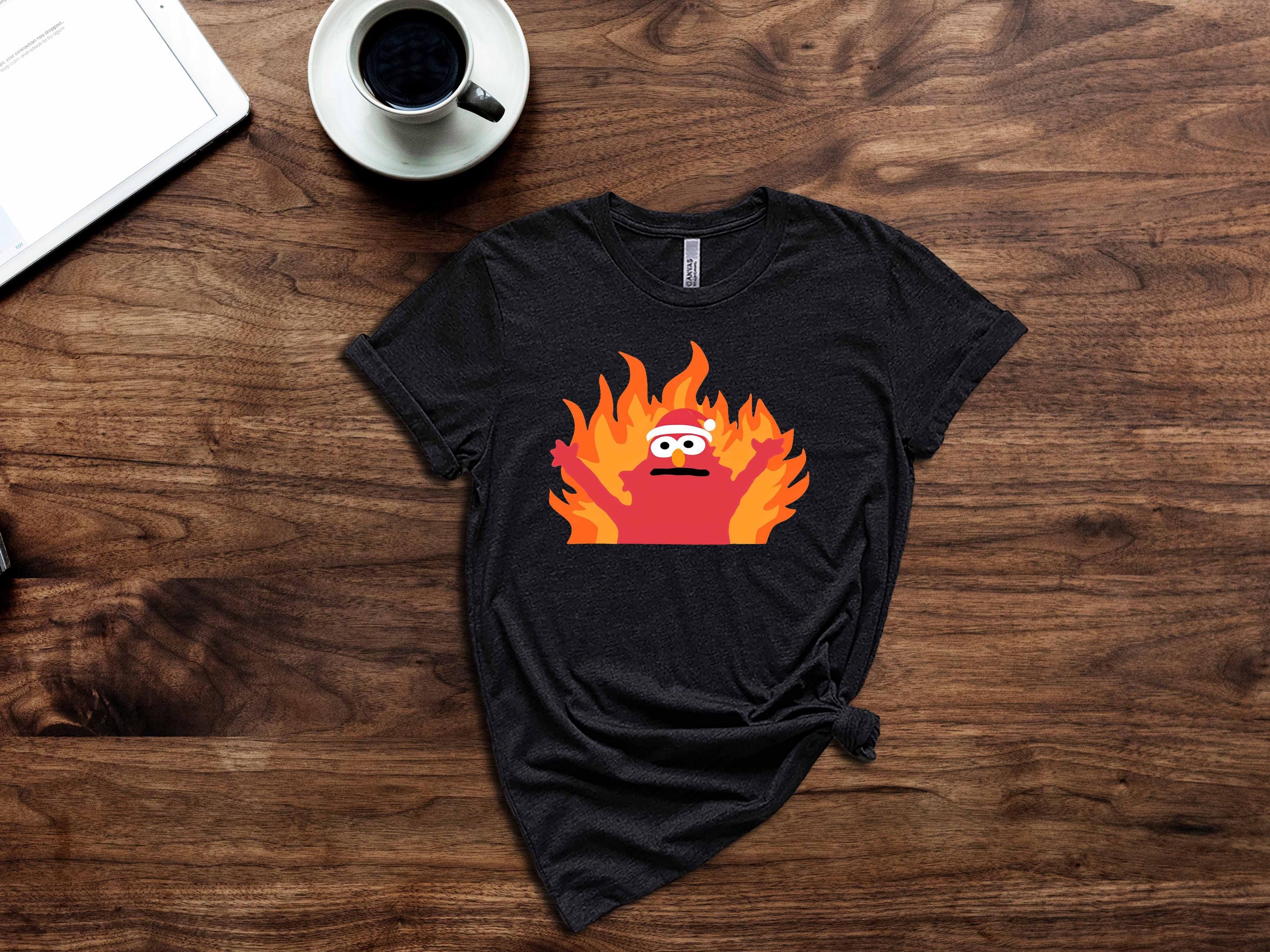 Elmo Shirt, Elmo Christmas, Elmo in Fire, Chaos Meme, Tax the Poor, Gen ...