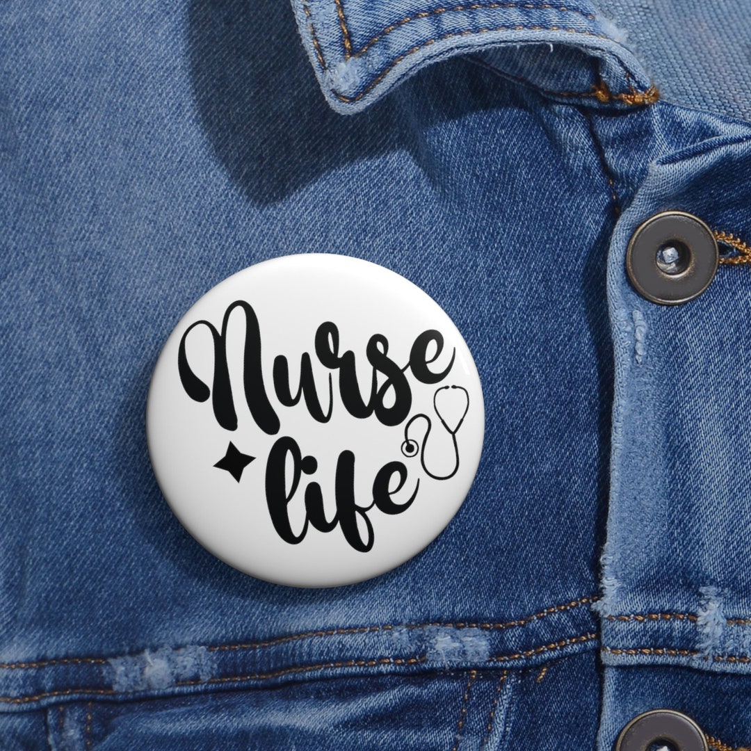 Nurse Gift, Button, Nurse Appreciation, Nurse Button, Nurse Graduation ...