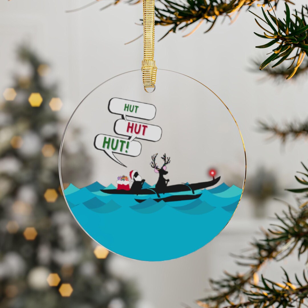 Hut Hut Hut Outrigger Canoe Christmas Acrylic Ornaments, Available in ...