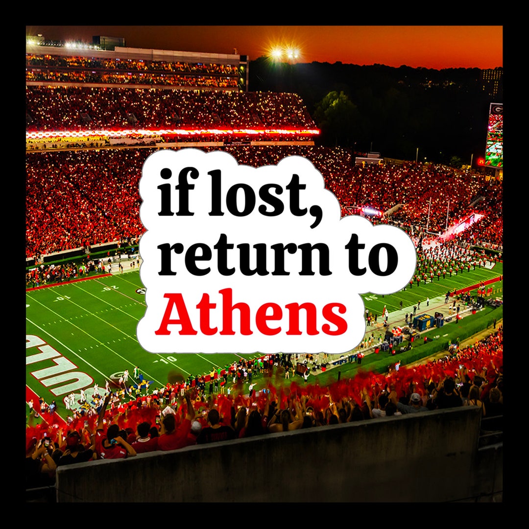 Athens, Georgia Sticker If Lost Return to Athens Georgia Bulldogs ...