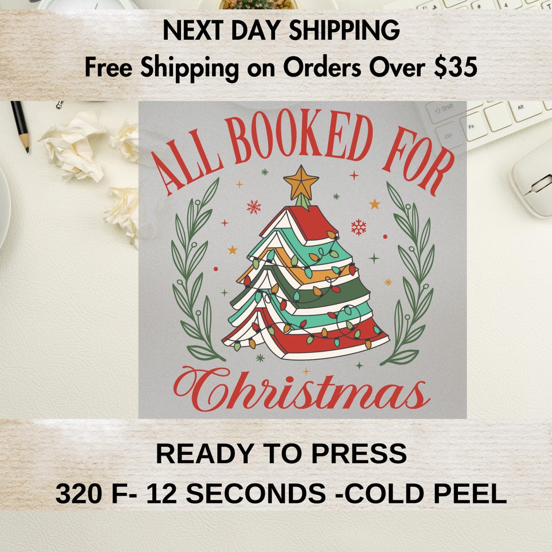 All Booked for Christmas DTF, Christmas Png, Book Lovers Dtf Transfer ...