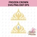 Frozen Crown Svg, Elsa Crown, Tiara Svg, Frozen Png, Queen Crown Svg - Etsy