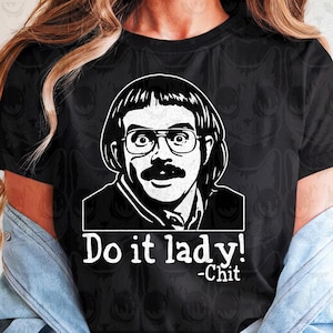 Funny Do It Lady Chit PNG SVG Bundle, Viral Humor Do It Lady Meme ...