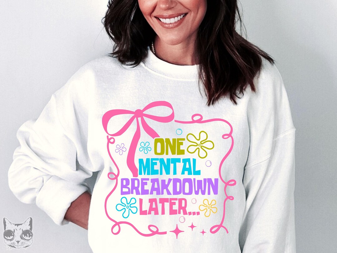 One Mental Breakdown Later SVG PNG | Mental Health Awareness Pink Bow Design Coquette ...