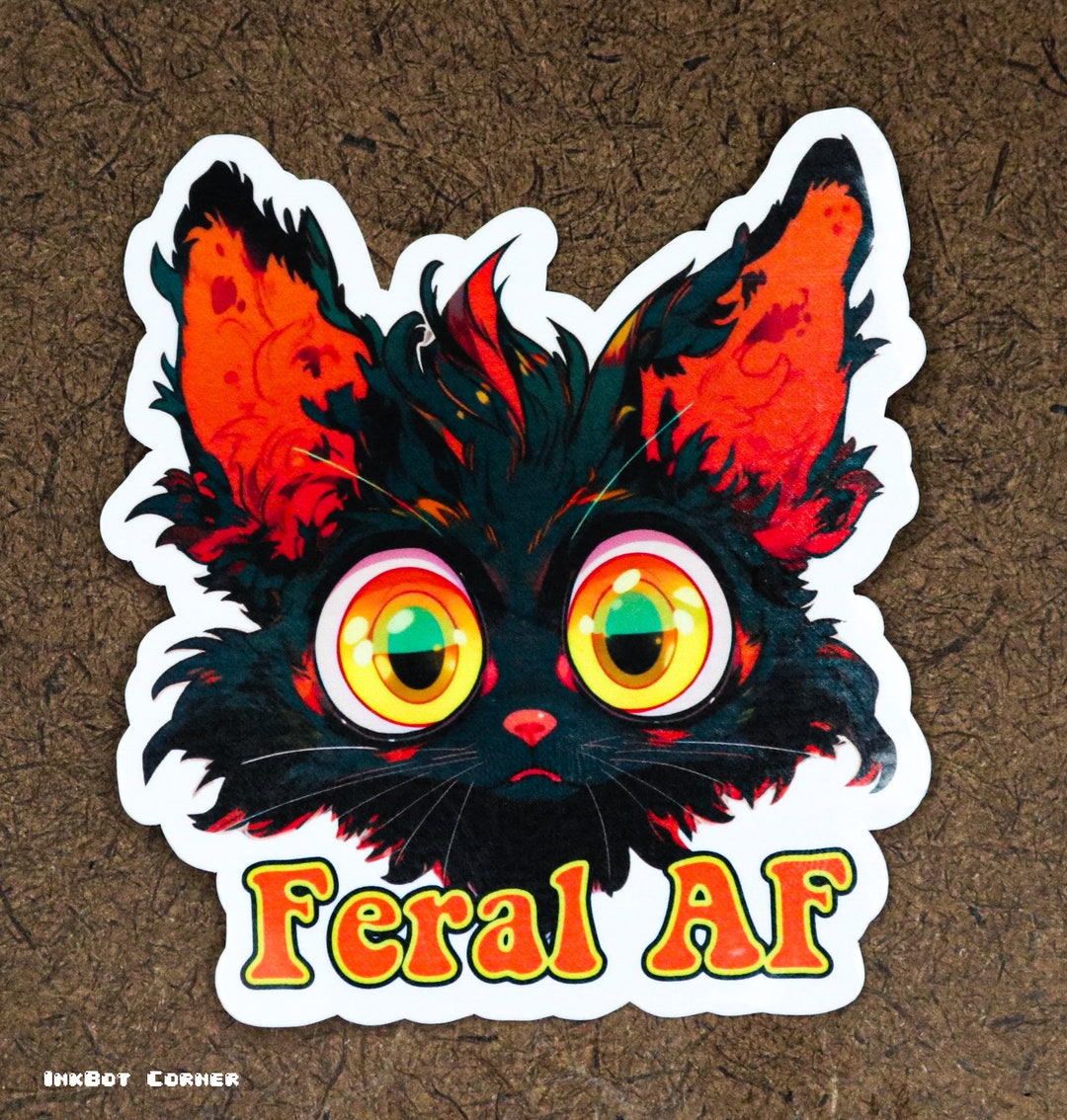 Feral Cat Cute Cat Sticker Feral AF Cat Crazy Cat Sticker - Etsy