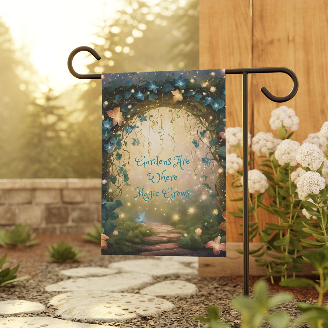Gardens Are Where Magic Grows Fairy Garden Flag - Etsy