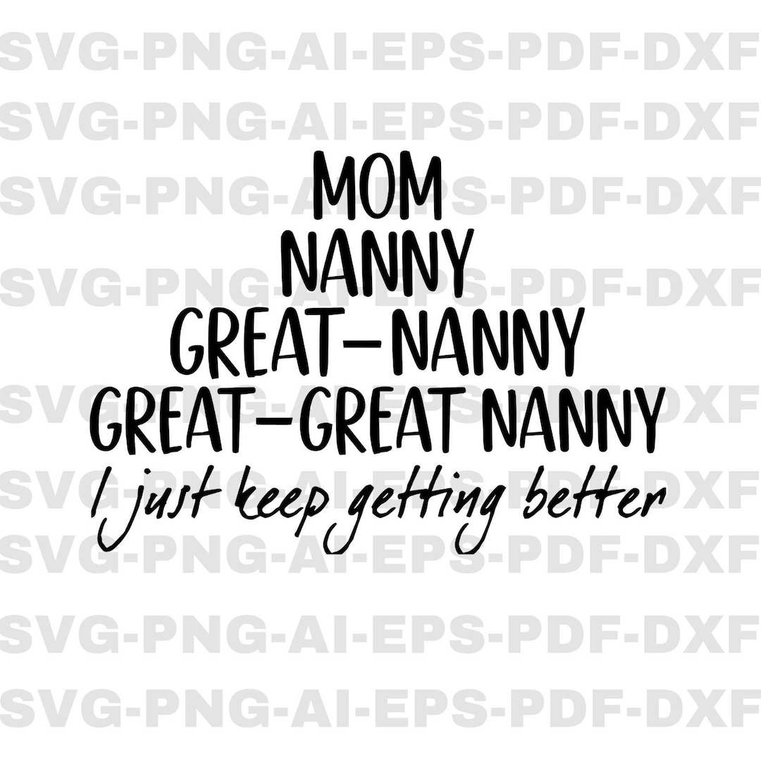 Great Nanny Svg, Great Great Nanny Svg, Funny Nanny Svg, Best Nanny Svg ...
