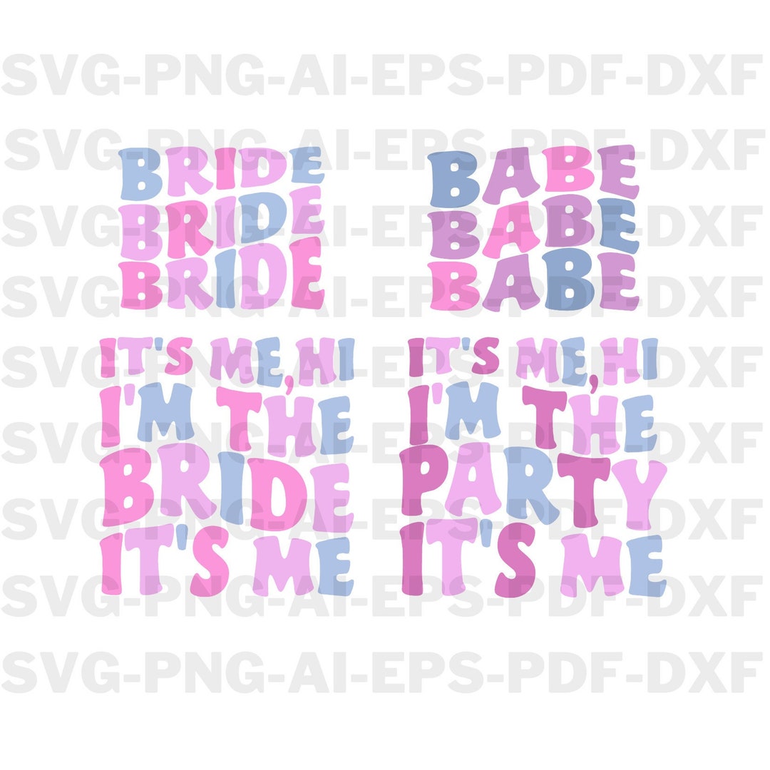 I'm the Bride It's Me Svg, I'm the Party It's Me Svg, Bridal Showersvg ...
