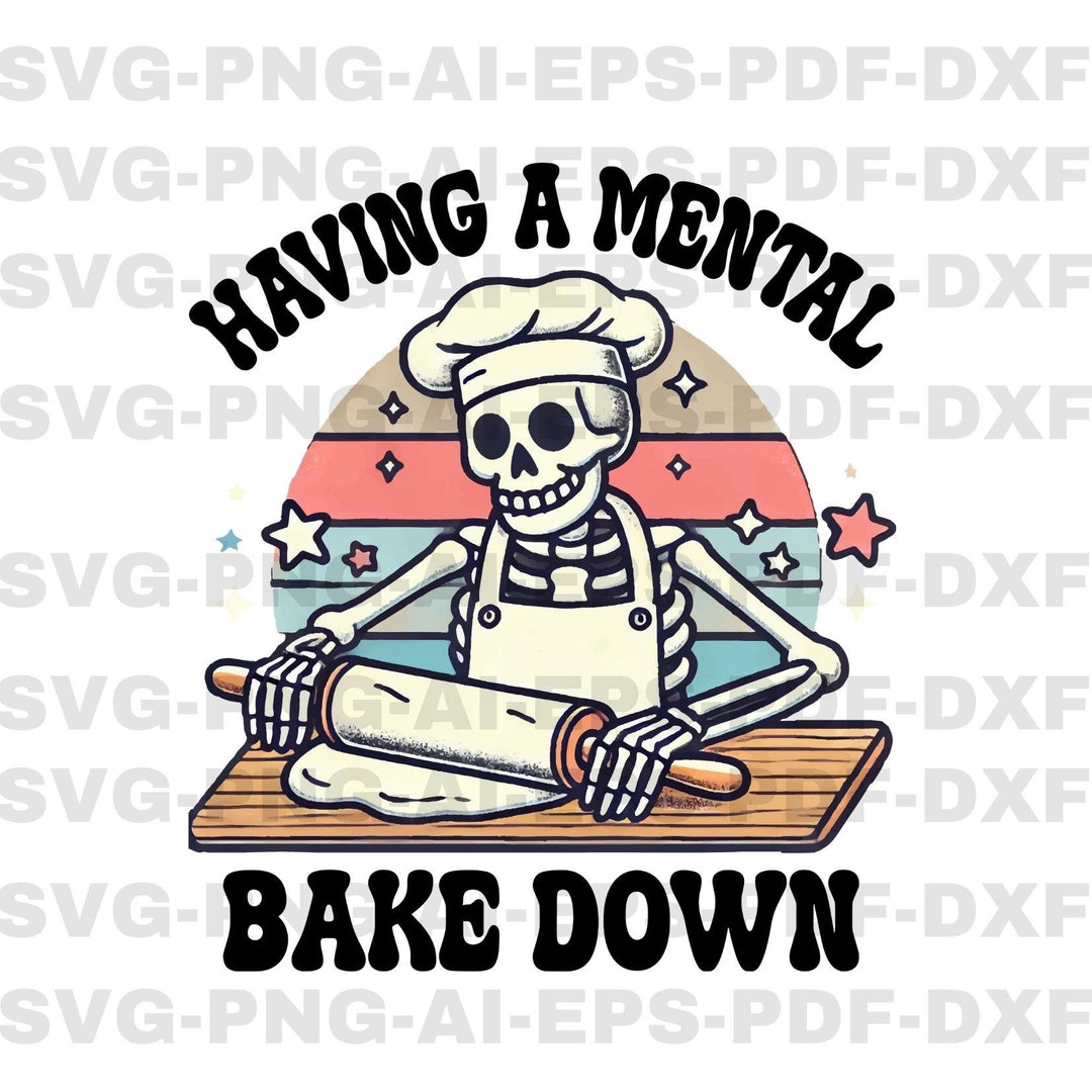 Having a Mental Bake Down Png, Cooking Skeleton Png, Baking Skull Cook Witchy Chef T-shirt Mug ...