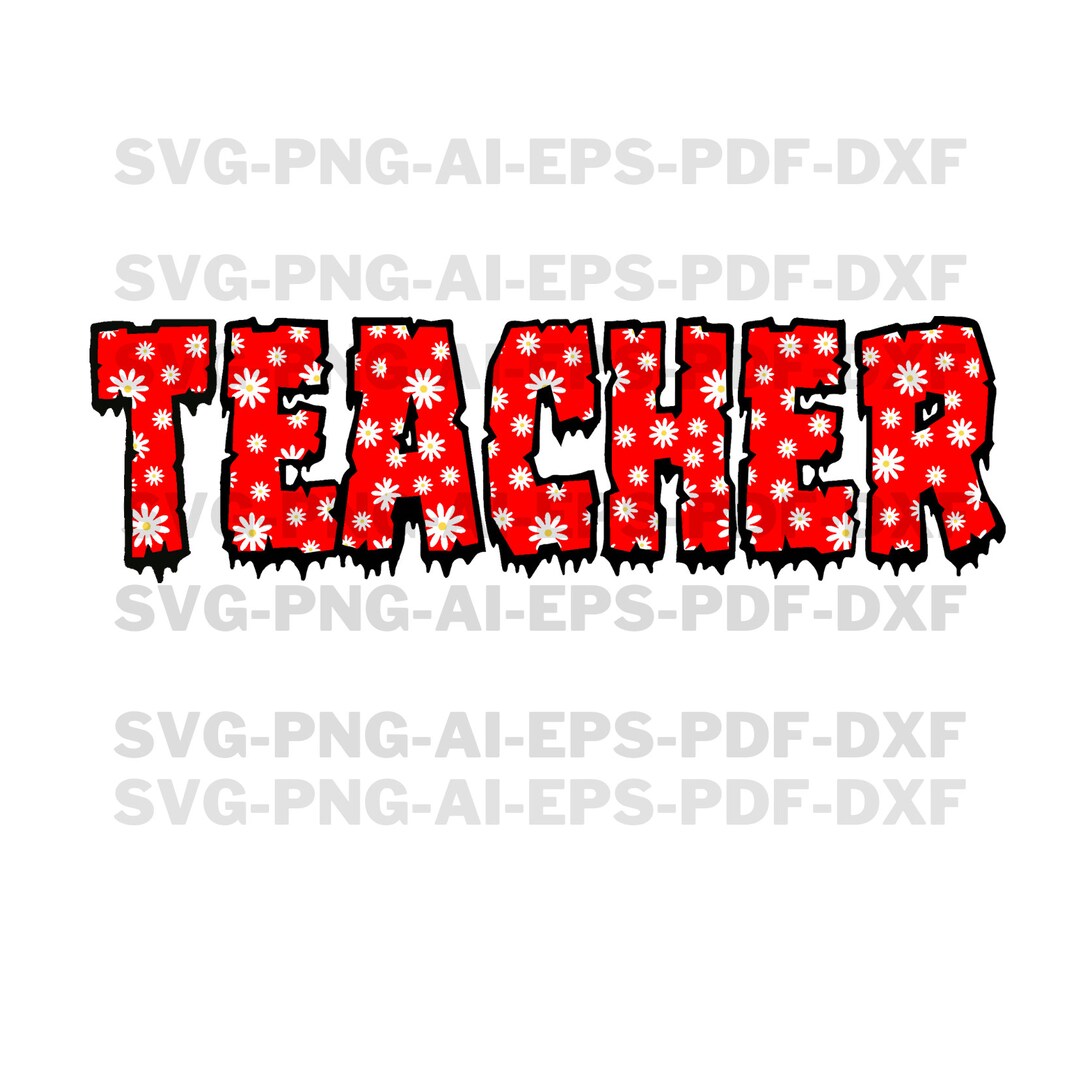 Daisy Teacher Svg Flower Teacher Svg Teacher's Day Png - Etsy