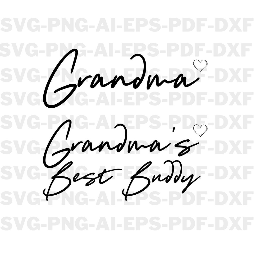 Grandma and Grandma's Best Buddy Svg, Grandma and Me Svg, Grandma and ...