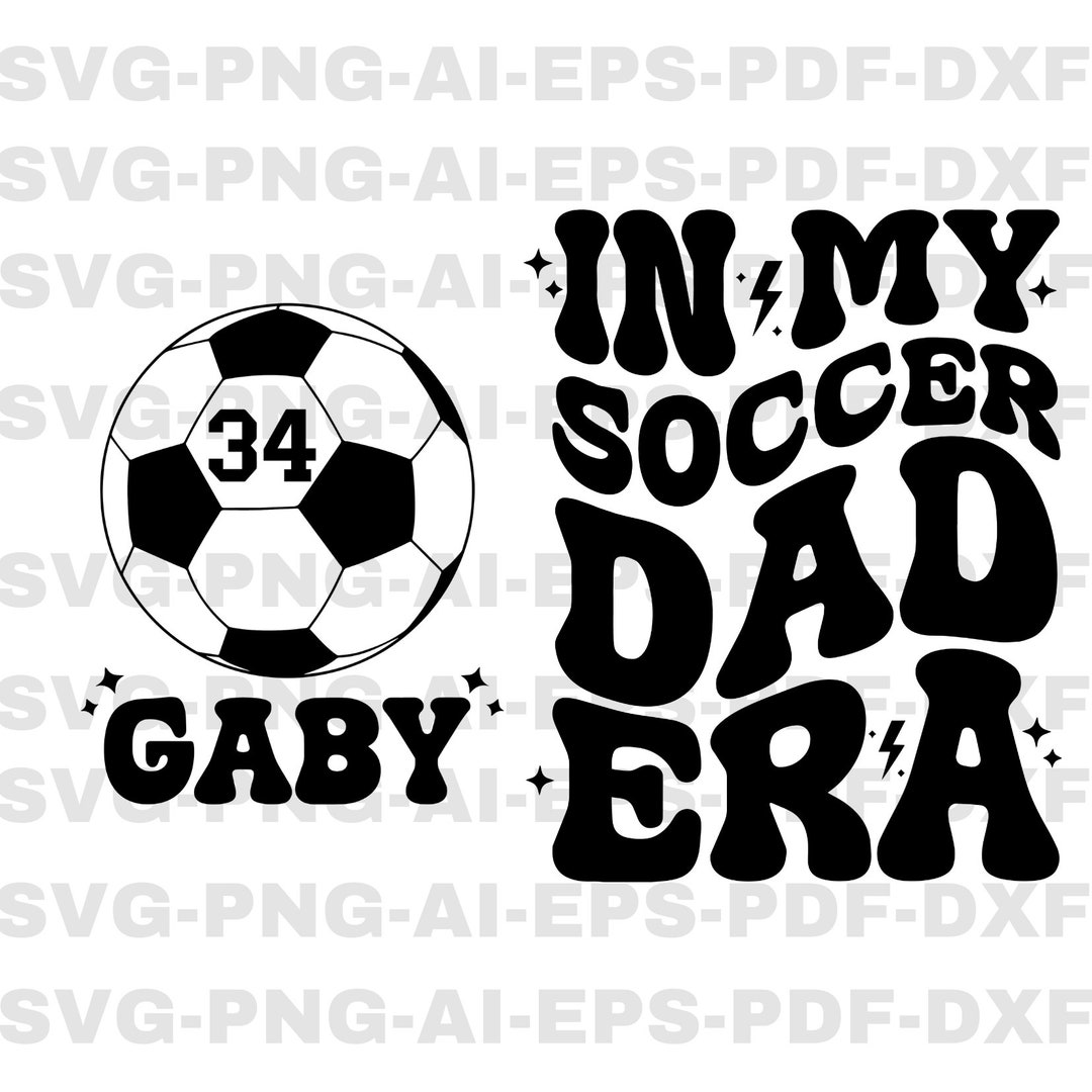 Custom in My Soccer Dad Era Svg, Soccer Dad Svg, Soccer Dad Png, Soccer ...