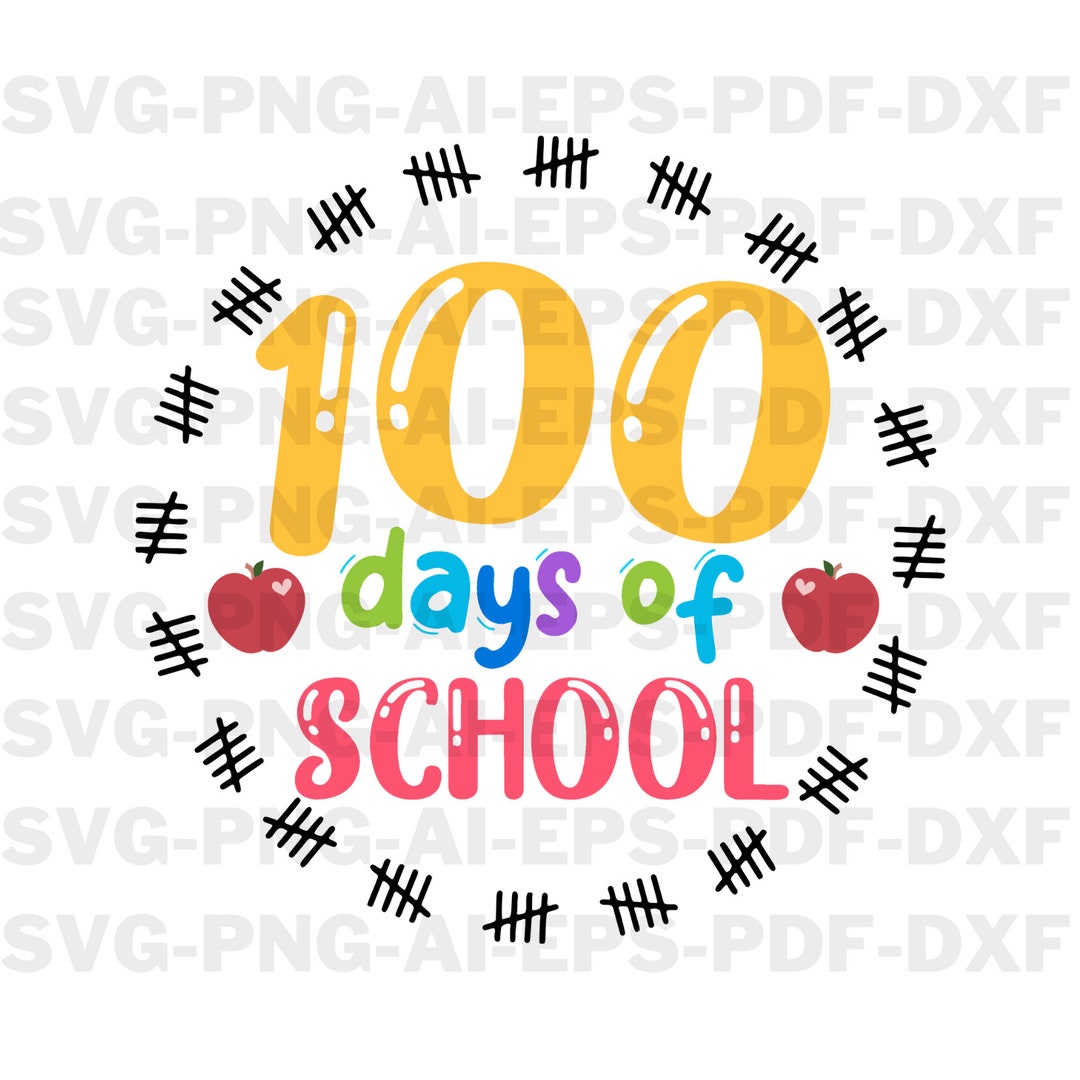 100 Days of School Svg, Back to School Svg, 100th Day of School Png ...