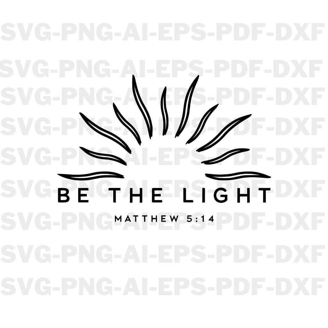 Be the Light Svg, Amazing Grace Svg, Believe Svg, Self Love Svg ...