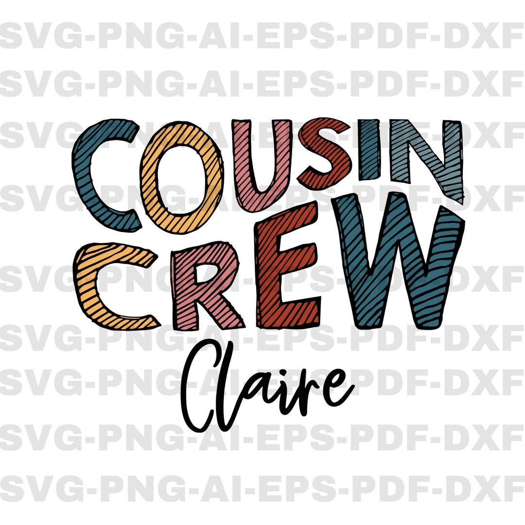 Custom Cousin Crew Svg, Cousin Crew Svg, Family Svg, Cousin Crew Png - Etsy