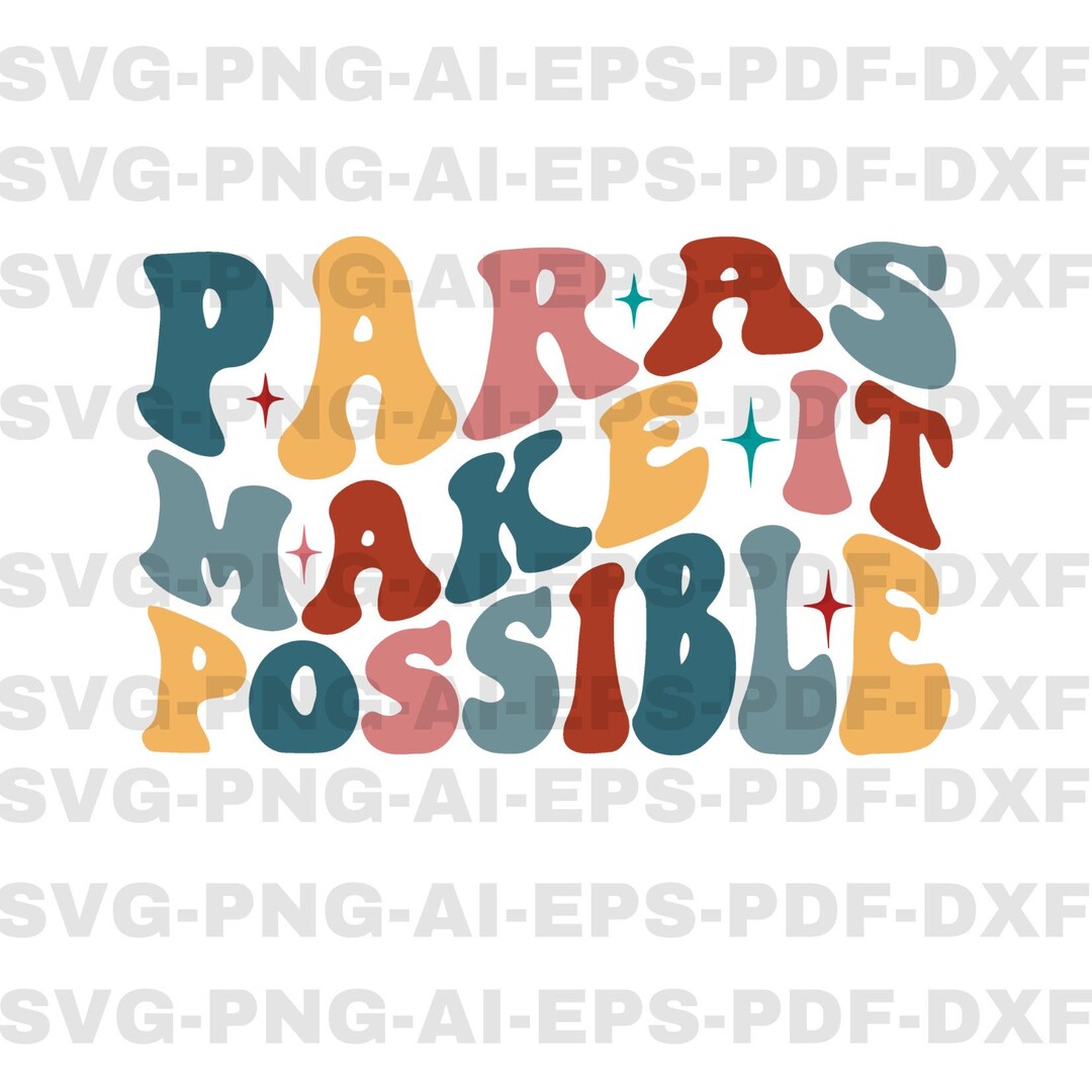 PARAS Make It Possible Svg, Paras Svg, Paraprofessional Svg, Teacher ...