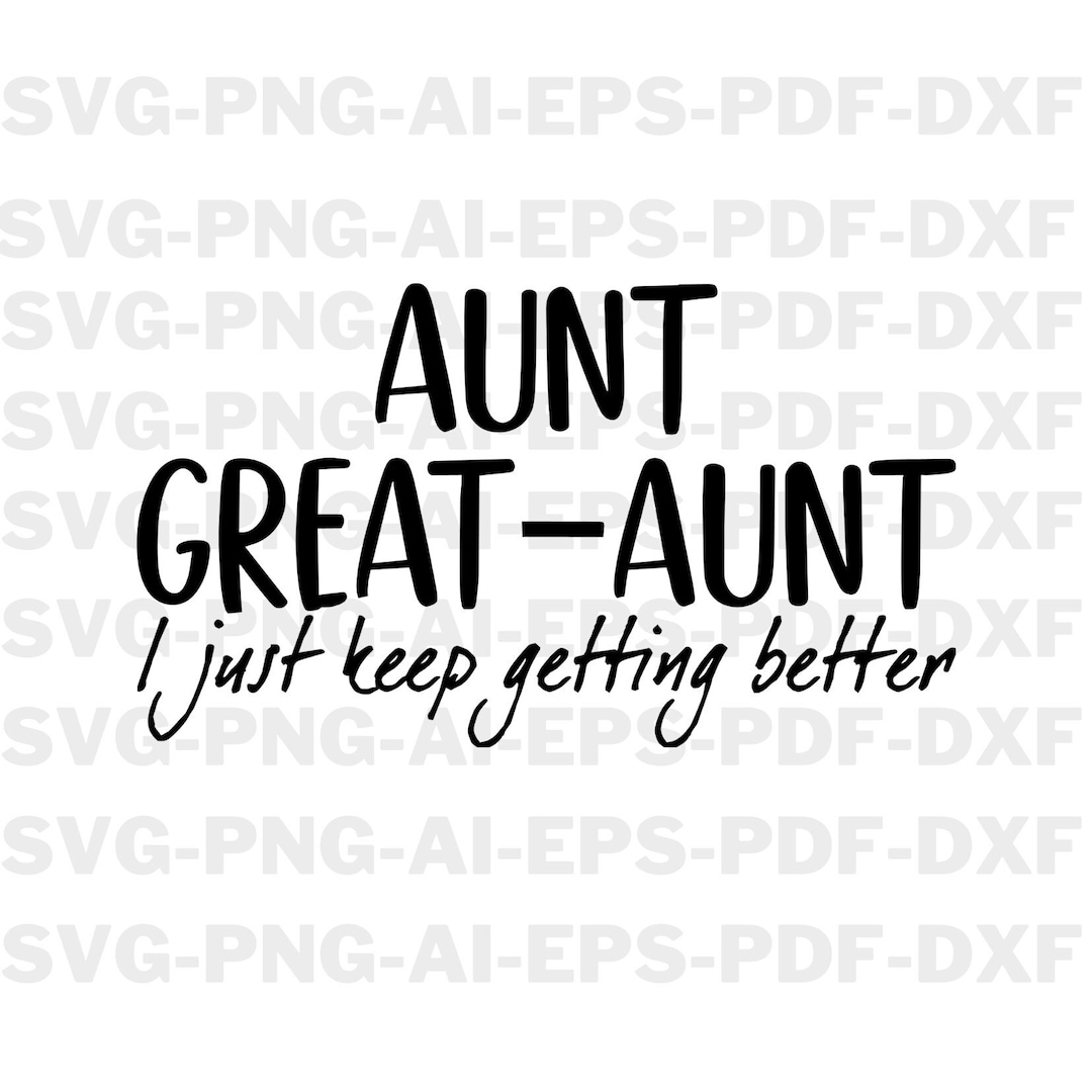 Aunt Great Aunt Svg, Aunt Svg, Pregnancy Announcement Png, Great Aunt ...