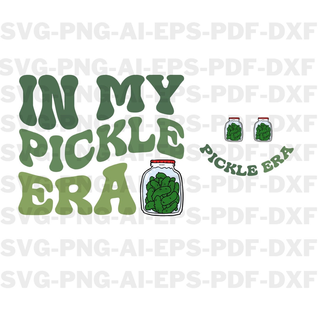 In My Pickle Era Png, Pickle Png, Pickle Jar Png, in My Pickle Era Svg, Pickle Svg - Etsy