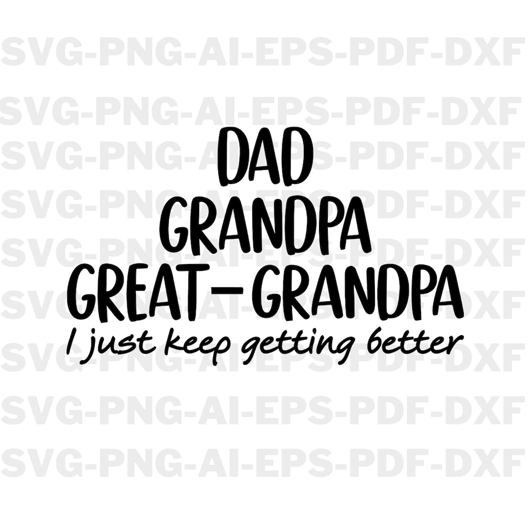 Great Grandpa Svg, Great Grandpa Png, Fathers Day Svg, Fathers Day Svg ...