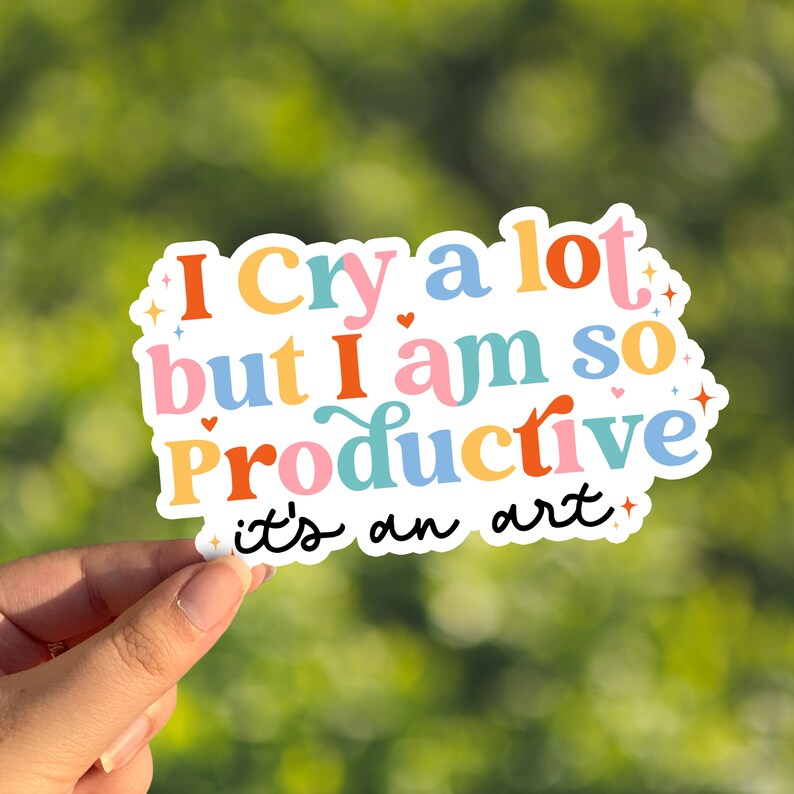 I Can Do It With a Broken Heart Sticker Cry a Lot I but I'm so ...