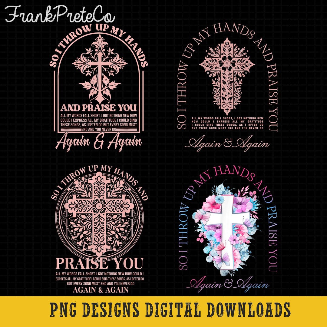 4 so I Throw up My Hands Praise You PNG, Christian Worship Art ...