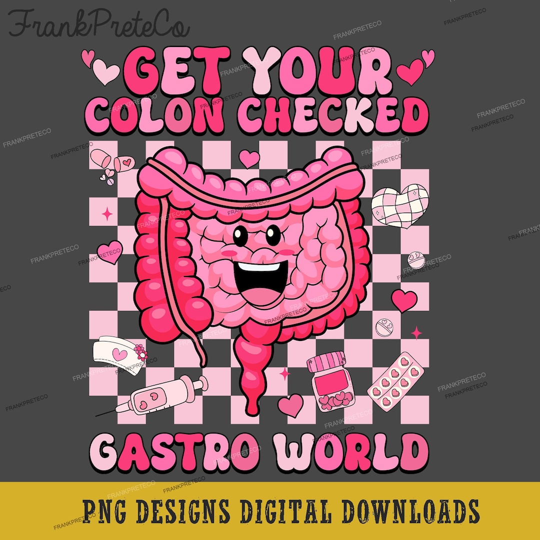 Get Your Colon Checked Gastro World Valentine Png, GI Nurse Valentine ...