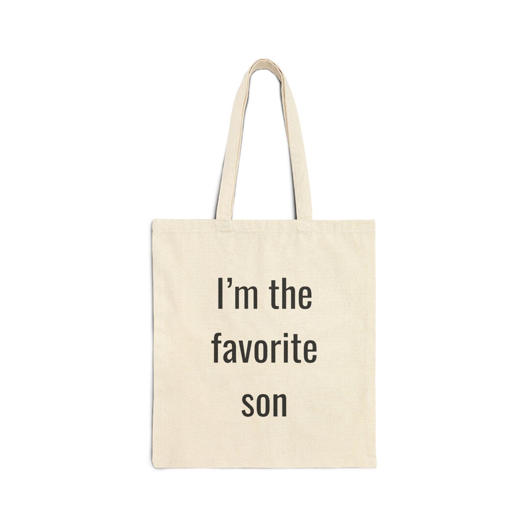 I'm the Favorite Son Tote Bag - Playful Humorous Gift for Your Favorite ...