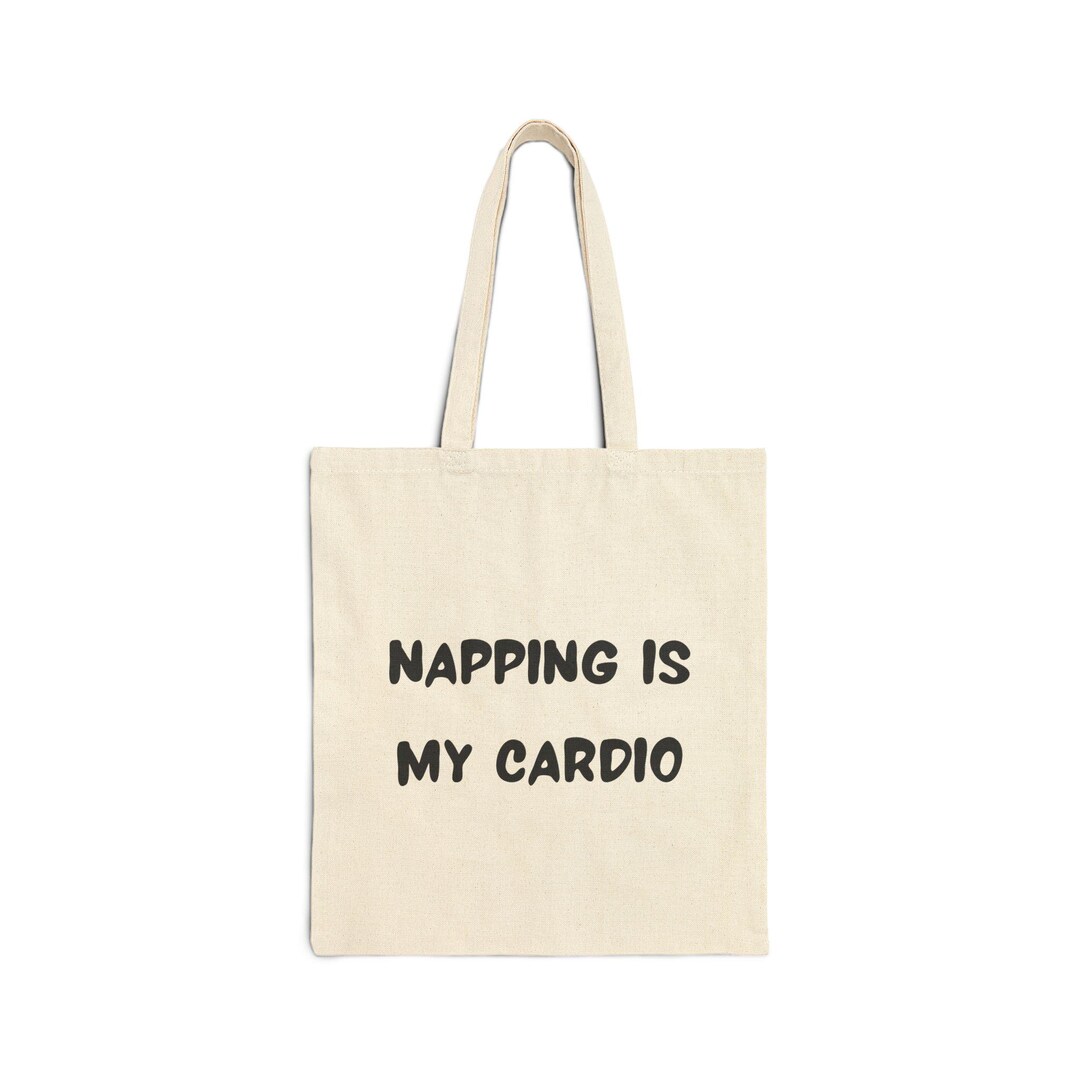 Napping is My Cardio Tote Bag - Perfect Gift for Lazy Days & Fun-loving ...