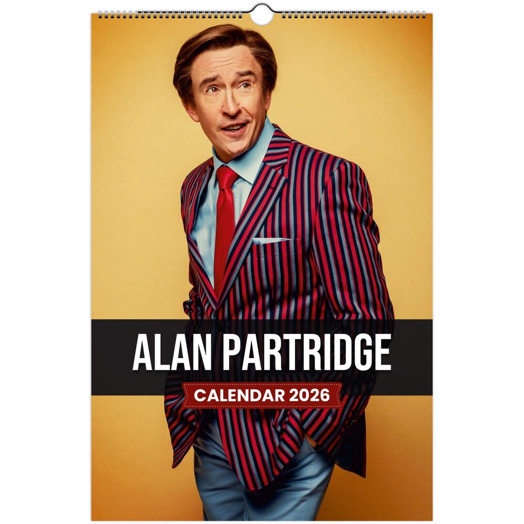 Alan Partridge 2026 Wall Calendar (large Calendar) – Comedy Legend Gift ...