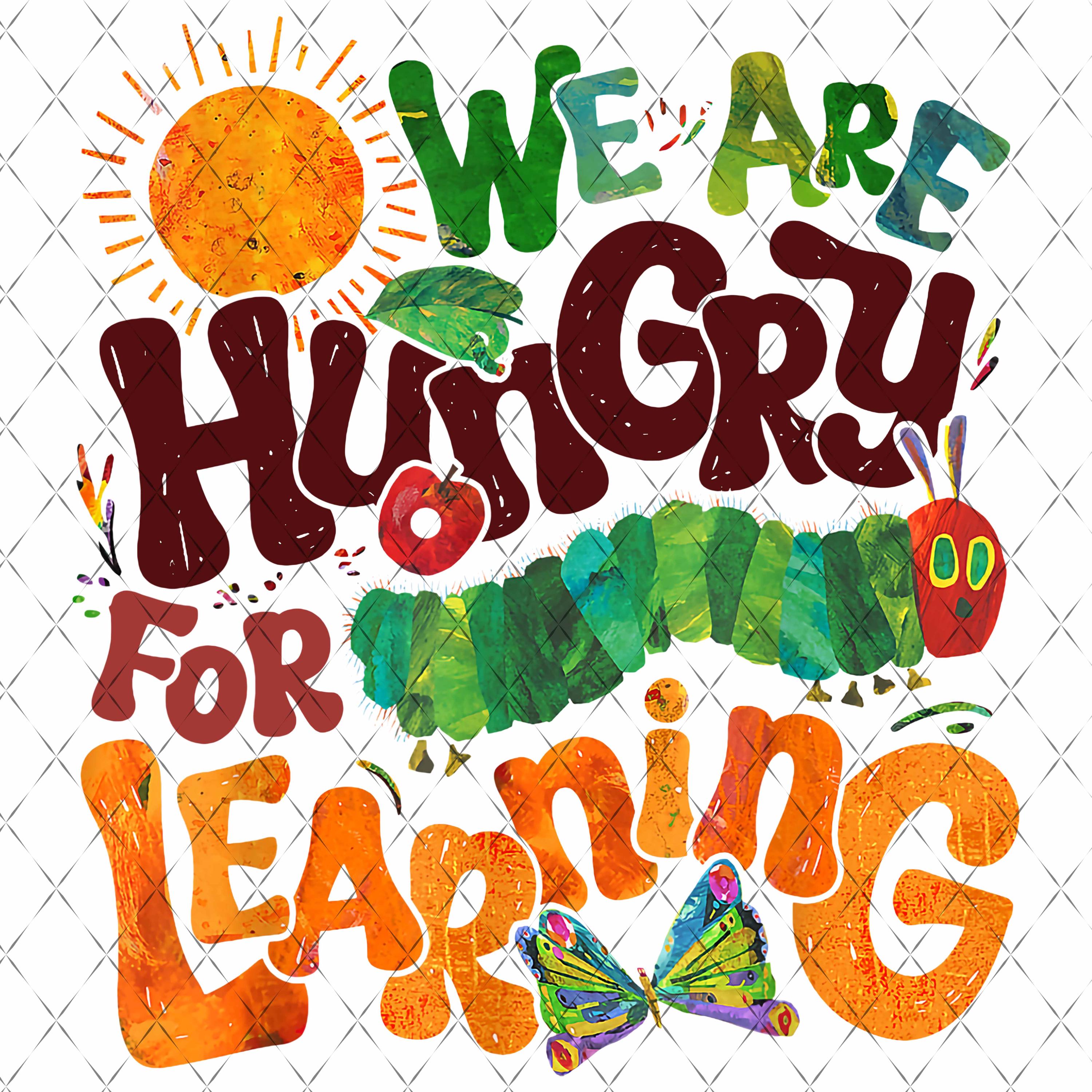 We Are Very Hungry for Learning Png, Caterpillar in This Class Png ...