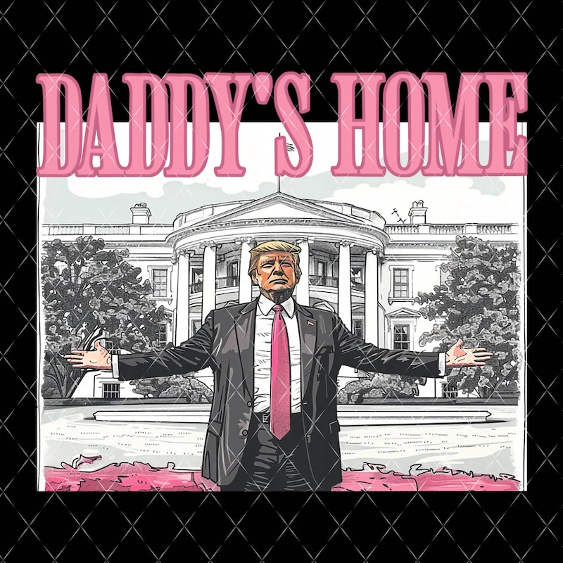 Trump Daddy's Home - Etsy