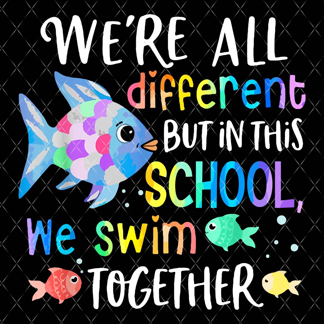We Are Different but in This School We Swim Together Png, Teacher Life ...